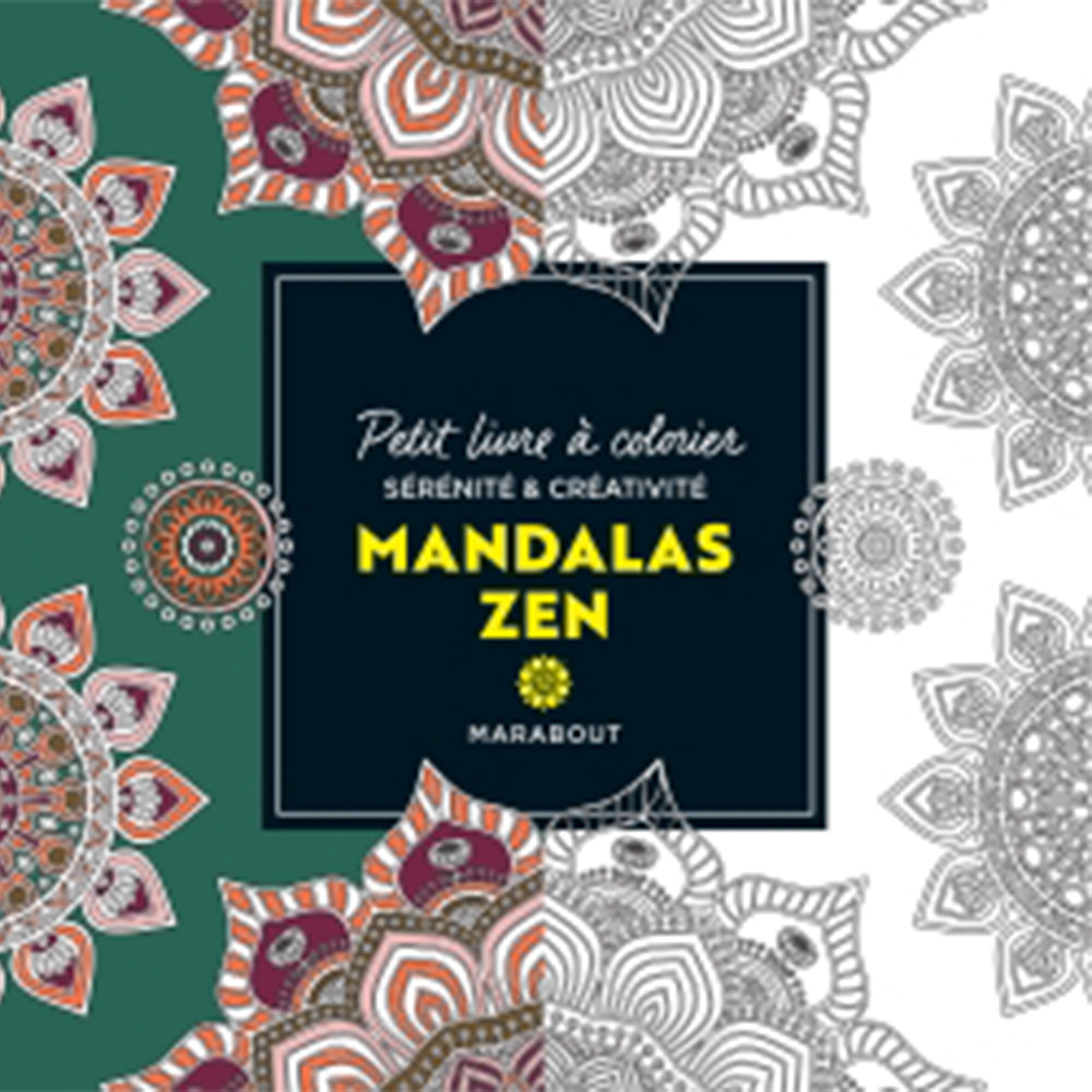 Petit livre à colorier : Mandalas zen - French Ed. &VerticalLine; DeSerres