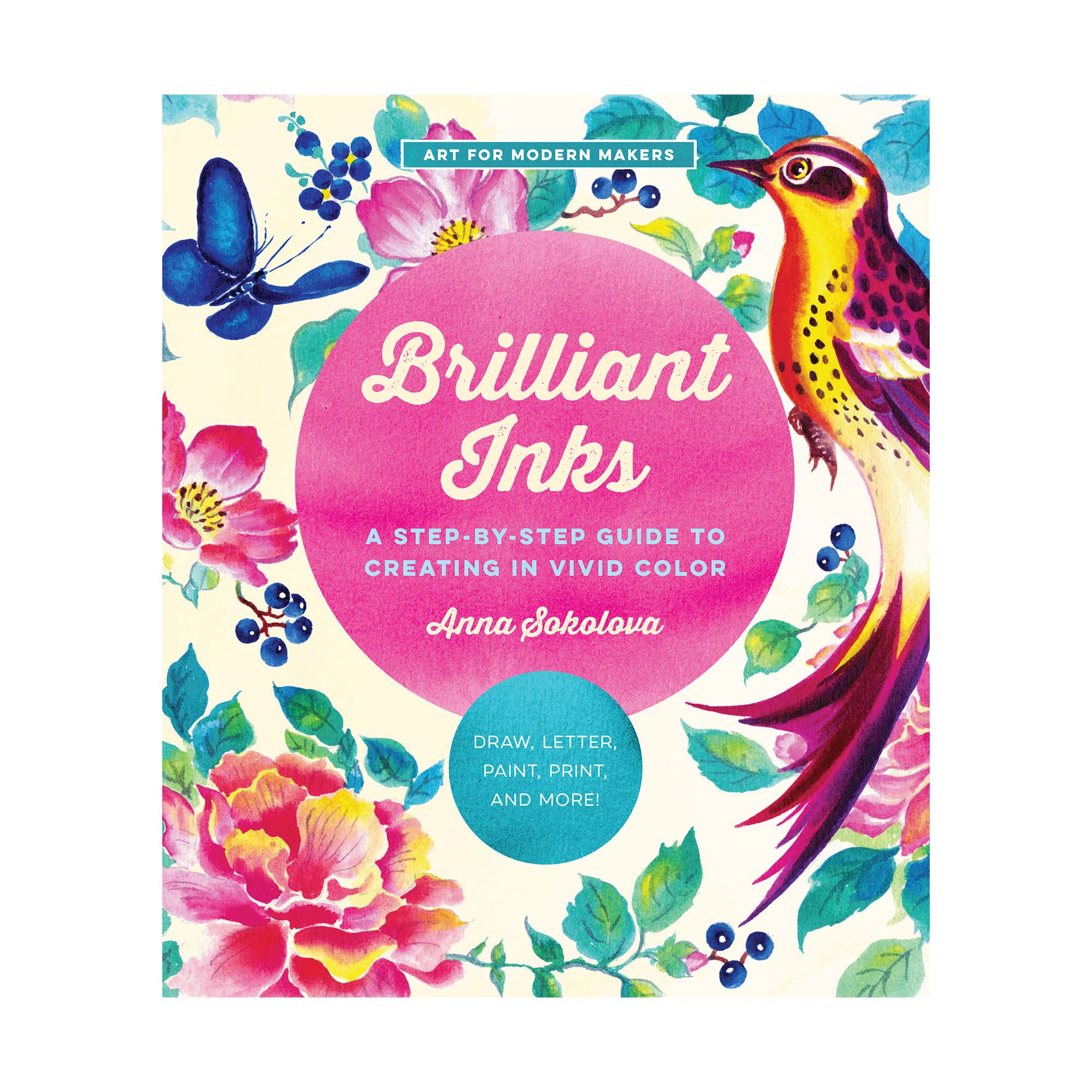 Brilliant Inks: A Step-by-Step Guide to Creating in Vivid Color ...